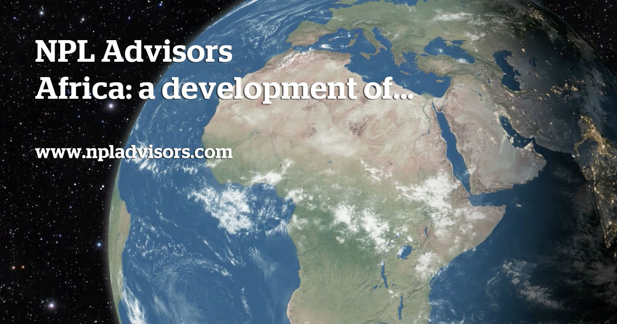 Africa: a development of… - NPL Advisors - The Art of Investing in Africa